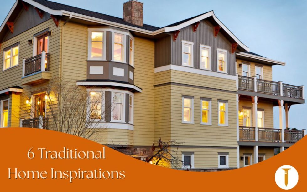 6 Traditional Home Inspirations - Carlisle Classic Homes